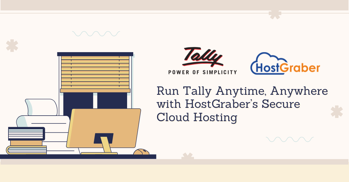 Tally on Cloud Hosting India – Access Tally Anytime | HostGraber